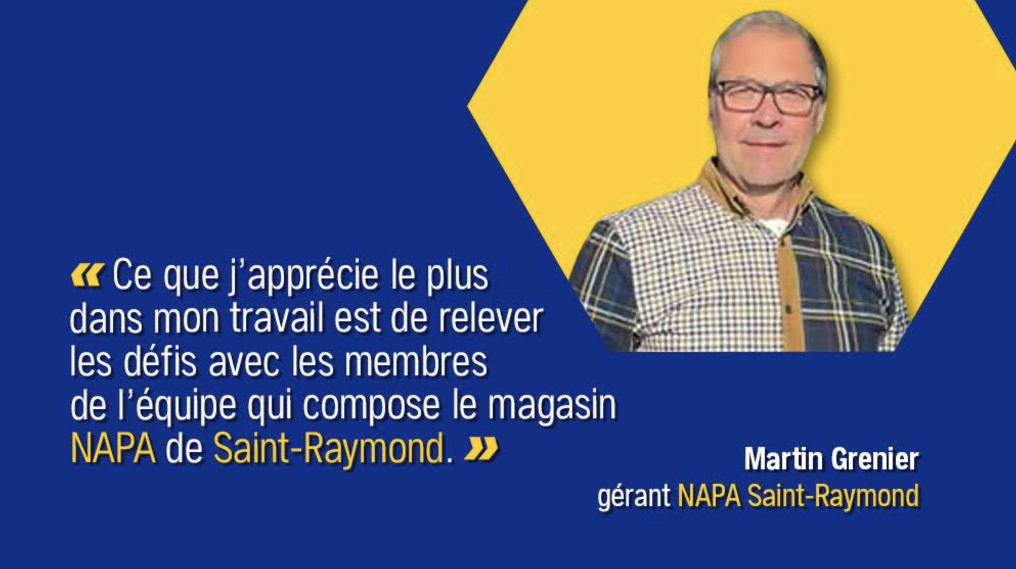 Les gens derrière les pièces… Martin Grenier, gérant NAPA Saint-Raymond ...